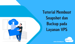 Tutorial Membuat Snapshot dan Backup pada Layanan VPS